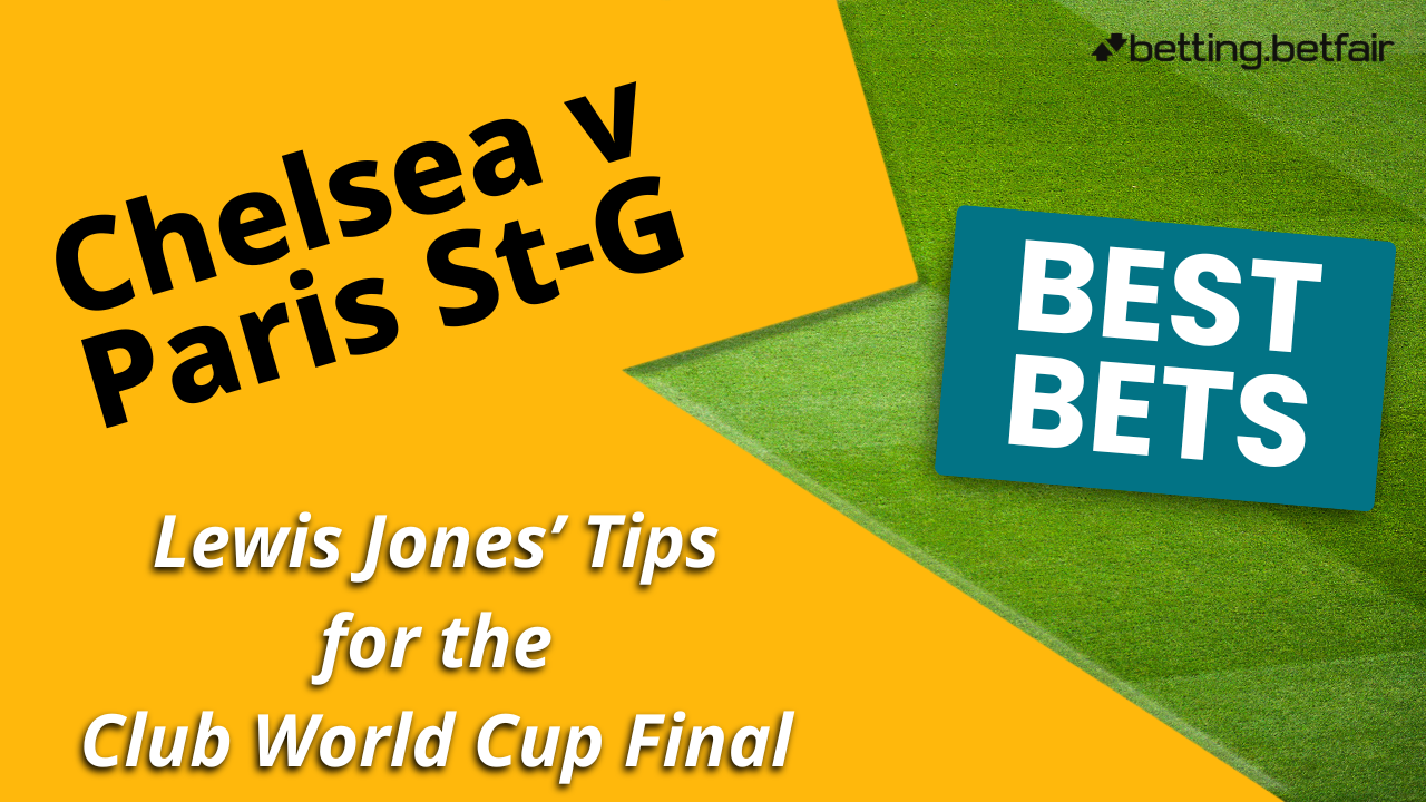 Club World Cup Final Tips - Chelsea v Paris St Germain match preview ...