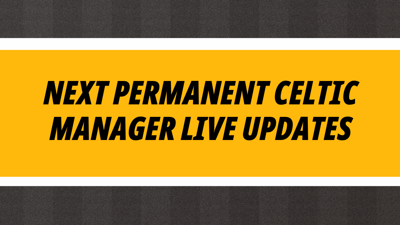 Who will be Next Celtic Manager? Get the latest from the Betfair market