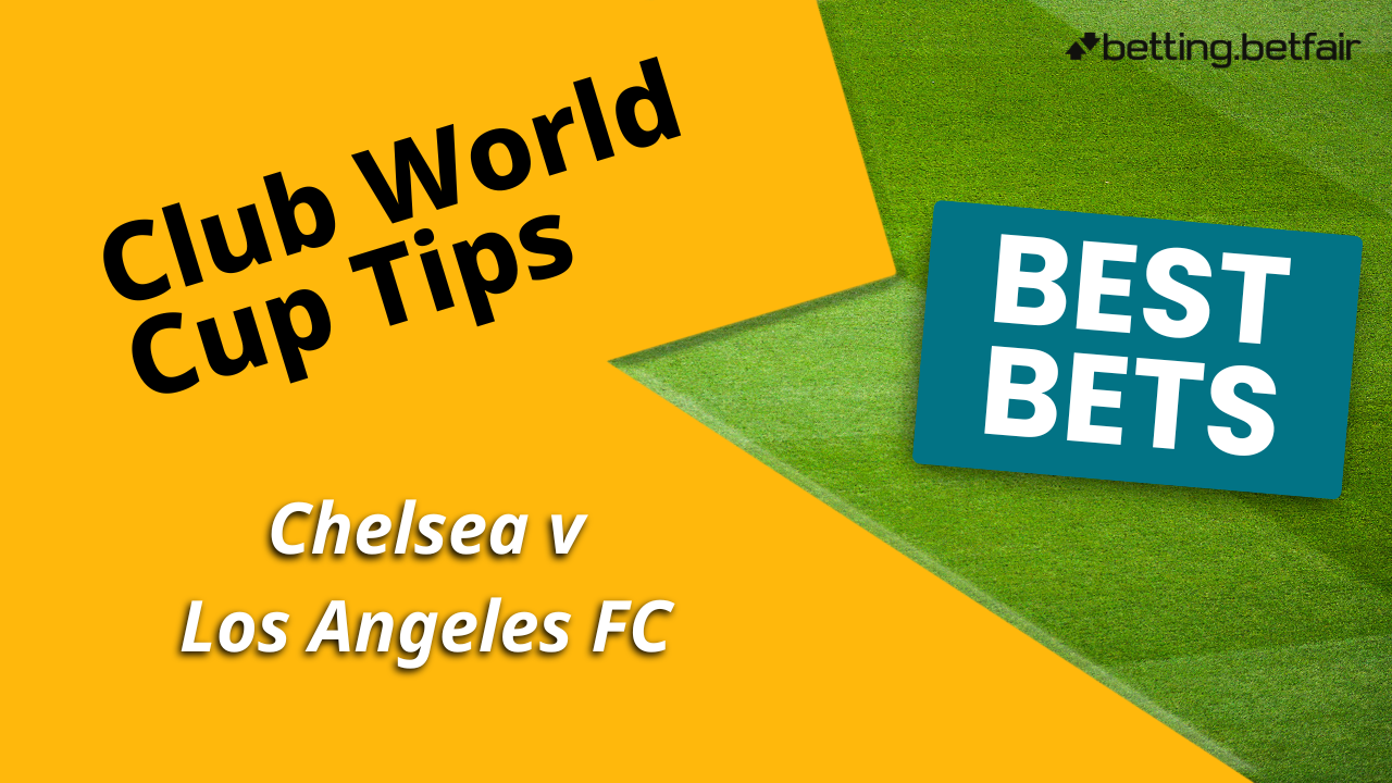 Chelsea v LAFC Club World Cup Tips - Backs Blues' opener to feature goals