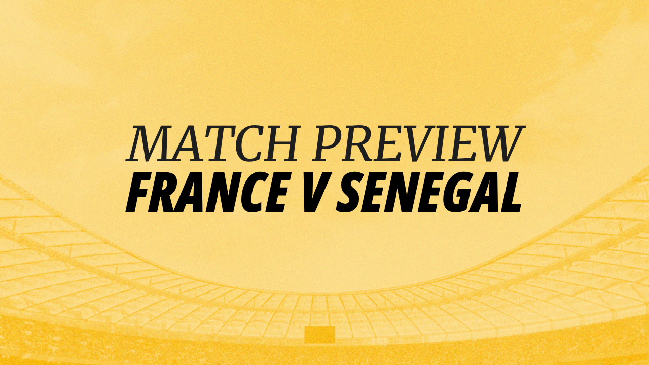 France v Senegal Tips - World Cup best bets and prediction