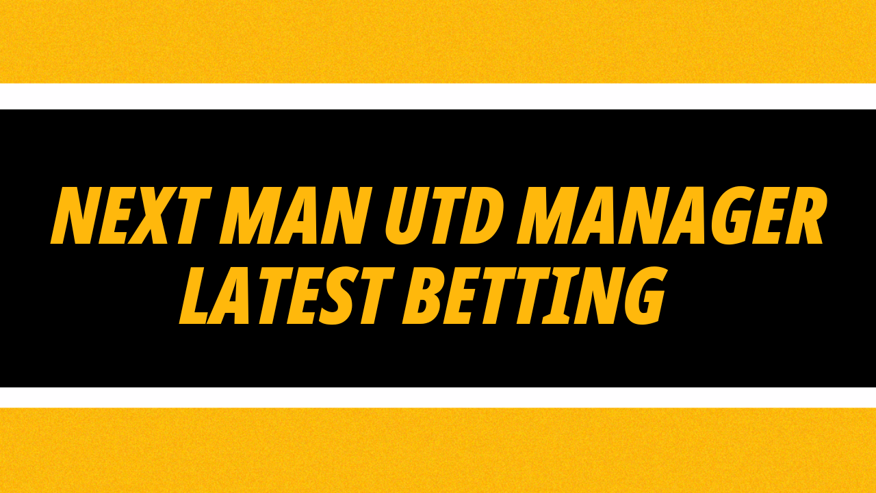 Next Man Utd Manager latest from Betfair after club sack Amorim