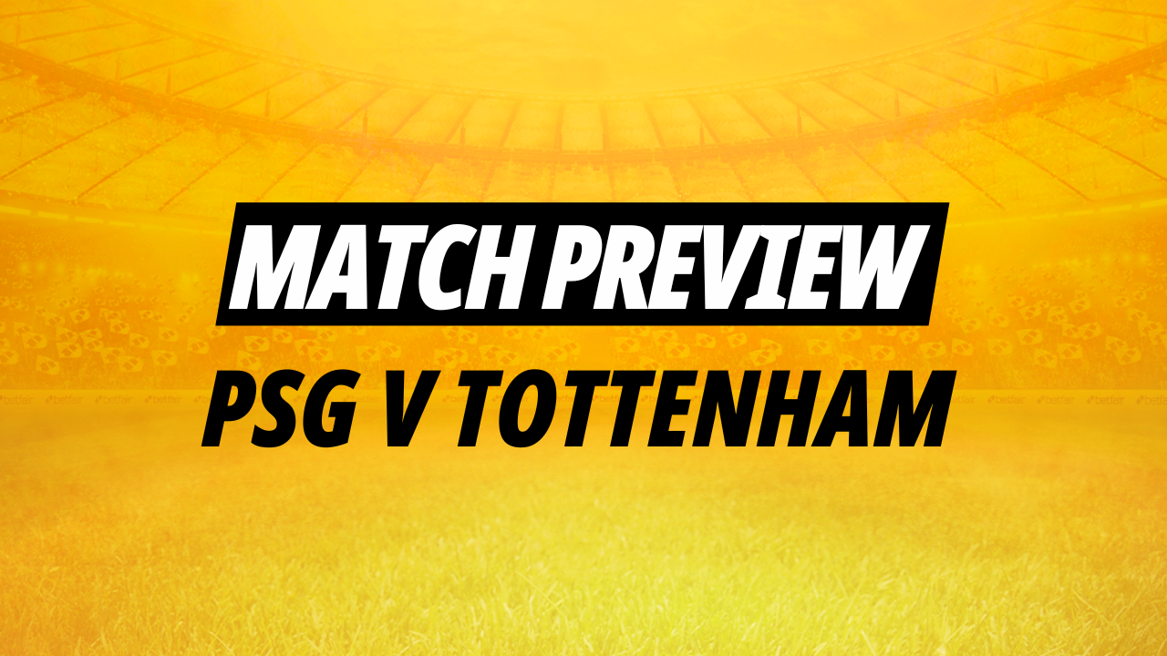 PSG v Tottenham Tips - How to profit from Spurs' poor form