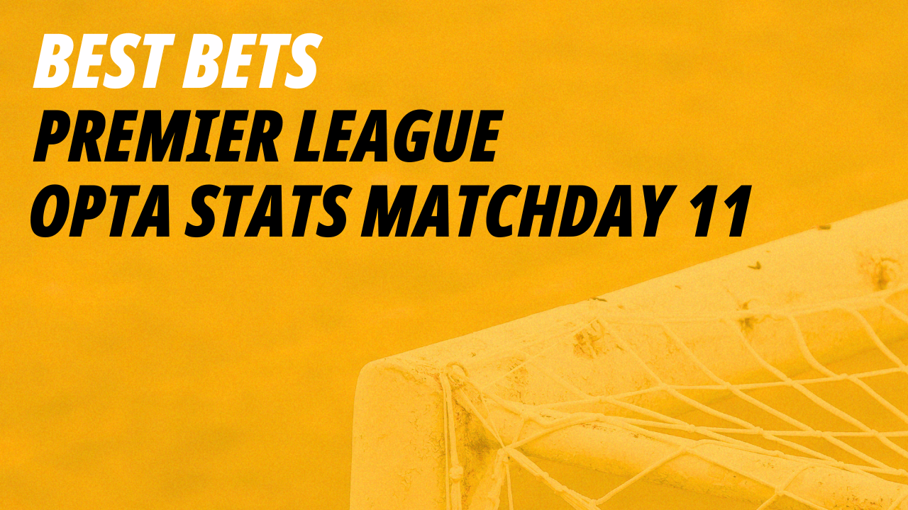 Premier League Tips - Opta Stats and Predictions for Matchday 11