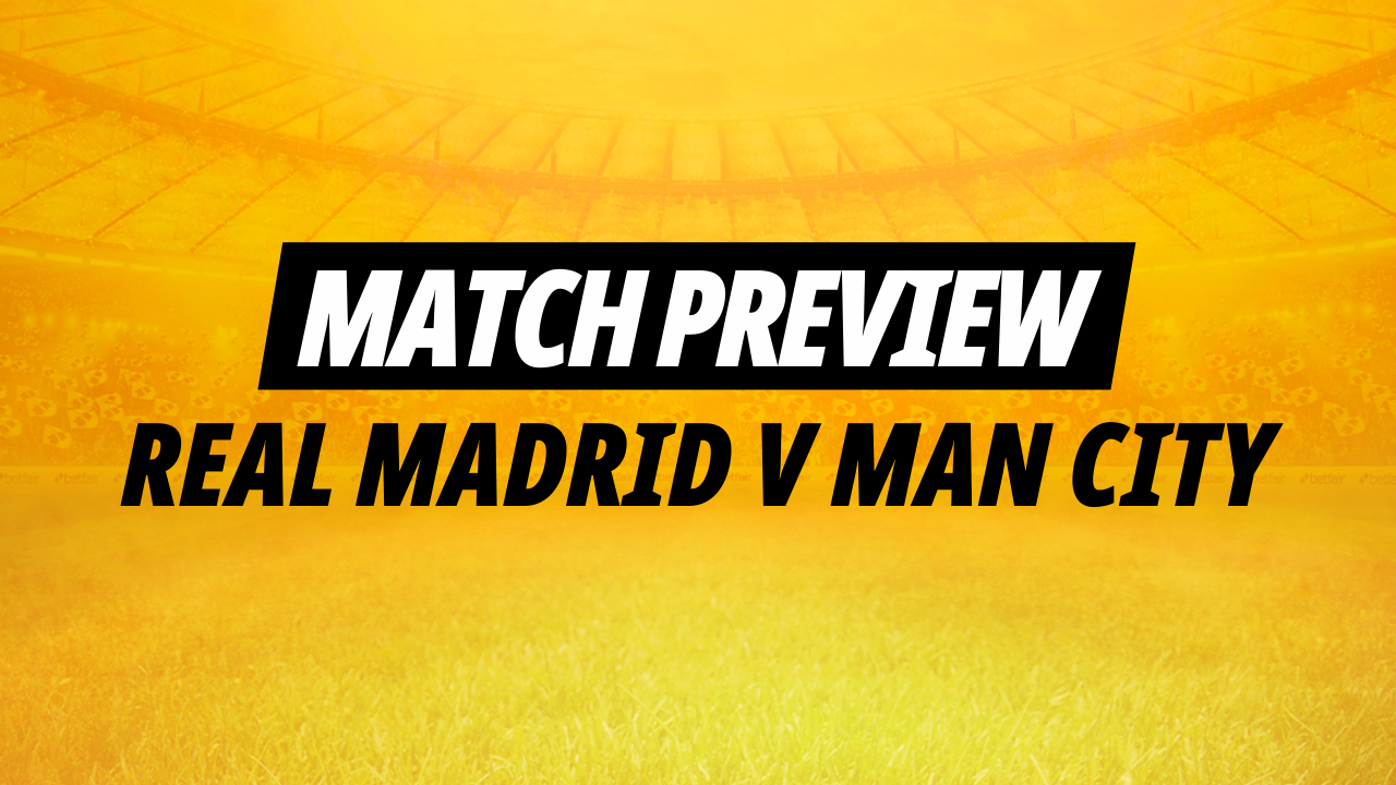 Real Madird v Man City Champions League Tips