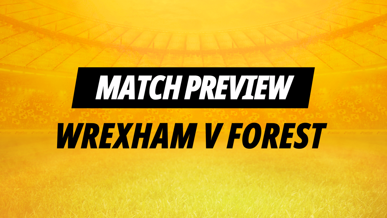 Wrexham v Nottingham Forest Tips: 4/1 Red Dragons can steal the show