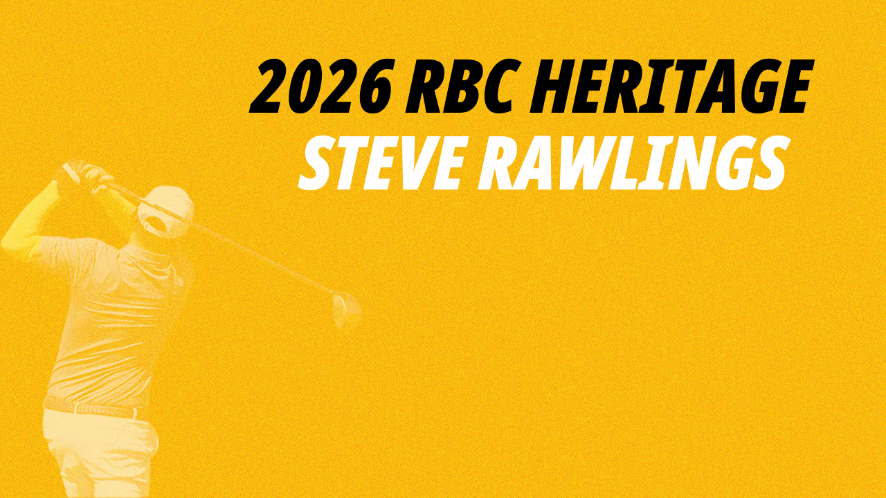 RBC Heritage 2026 Betting Tips and Preview - Steve Rawlings Preview